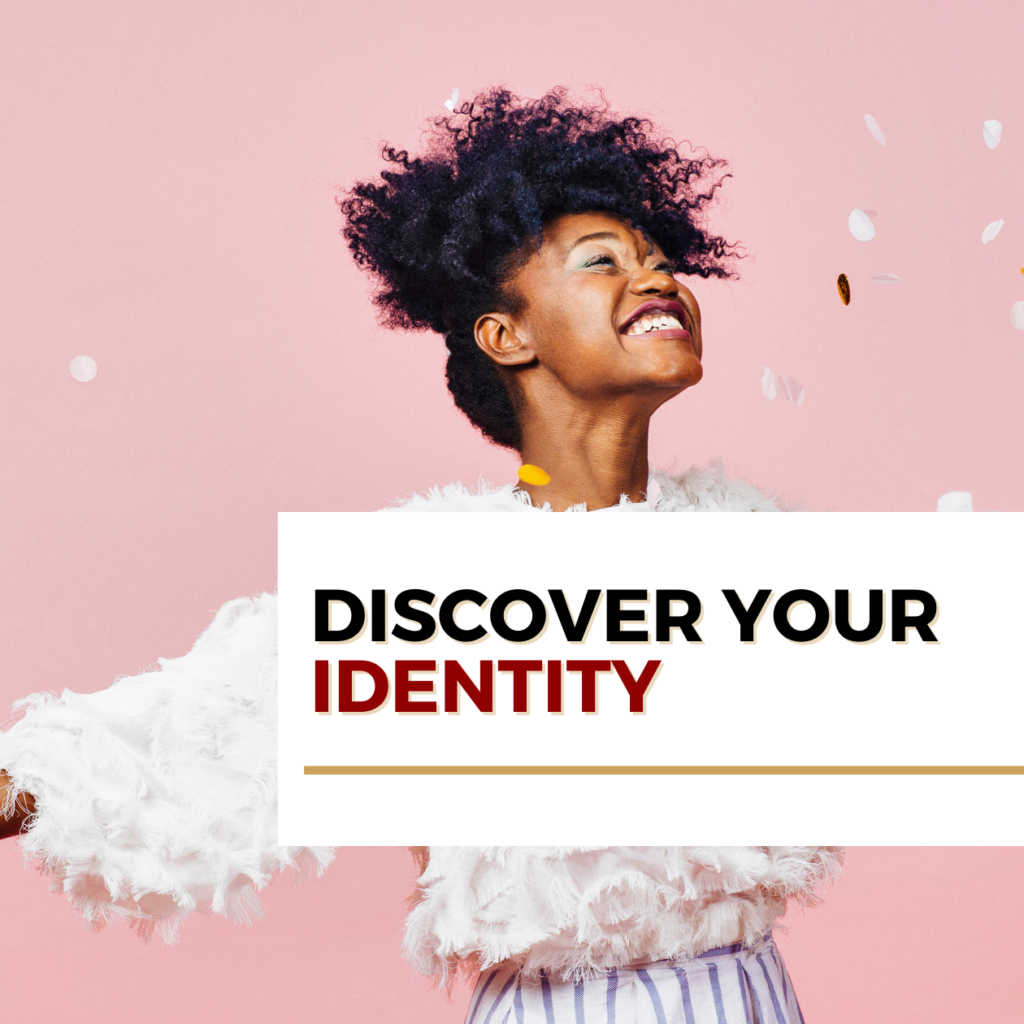 Setting the Stage for Discovering Your Identity as a Woman | Confidence ...